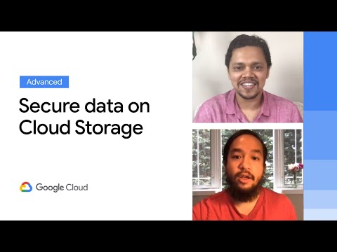 Ensure privacy and security for your data in Cloud Storage