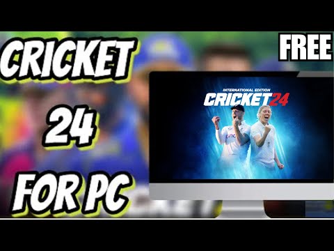 How to download Cricket 24 in PC for FREE !!! | Glitch Fixed | 2024 Latest Version