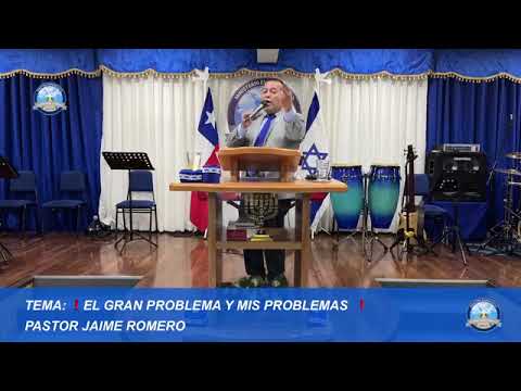 EL GRAN PROBLEMA Y MIS PROBLEMAS 》 Pastor Jaime Romero