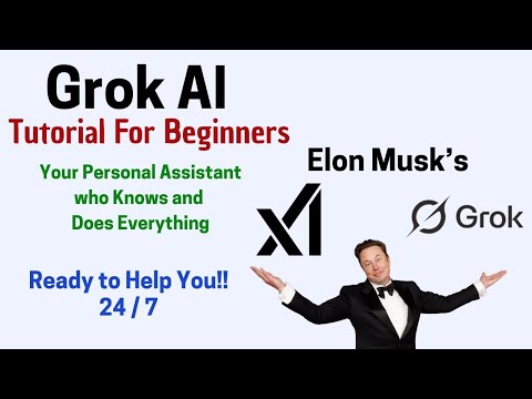 Grok AI Tutorial for Beginners
