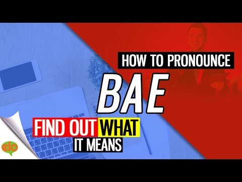 How To Pronounce Bae | Definition and Sentence