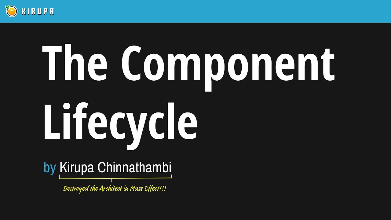 10. The Component Lifecycle