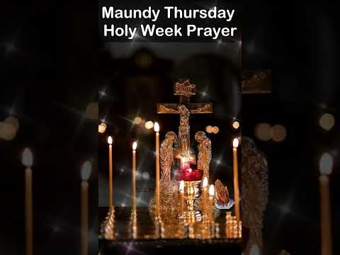 Maundy Thursday Holy Week Prayer