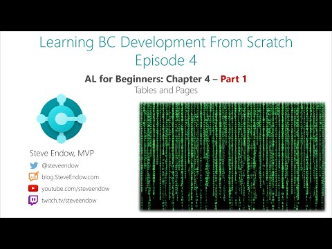 Learning BC Development From Scratch - Episode 4: Tables and Pages - Part 1 of 2!