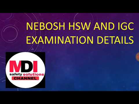 Nebosh HSW & IGC Examination Details (Vidoe-2)