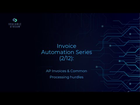 Unveiling the Challenges: AP Invoices and Common Processing Hurdles (Part 2 of 12)