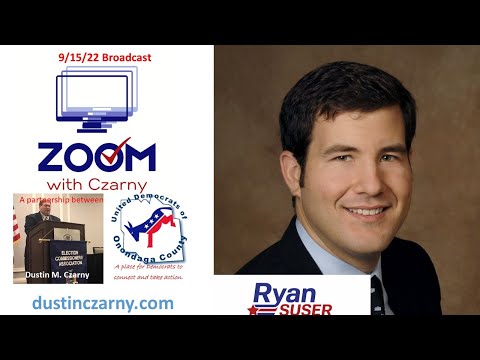 Zoom with Czarny: Ryan Suser for Onondaga Town Board – Dustin M. Czarny
