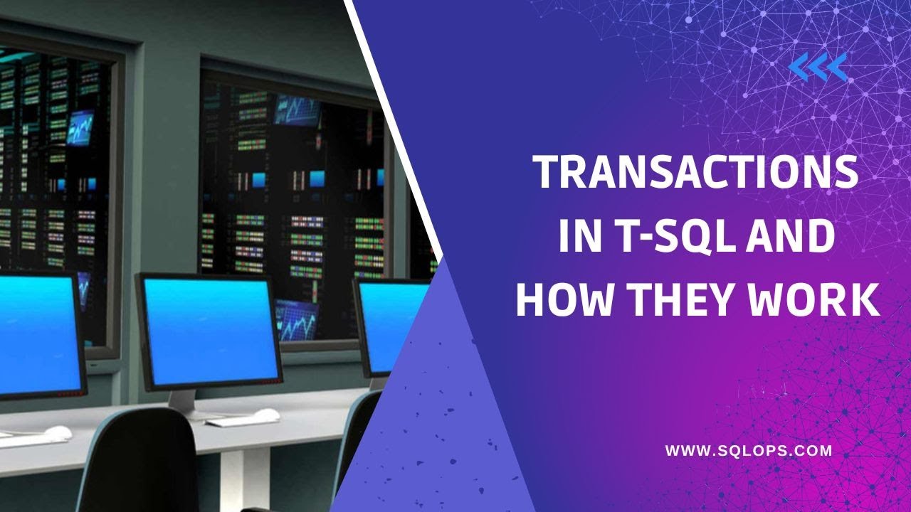 Transactions in T-SQL | How SQL Transactions work