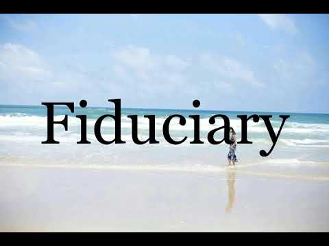 How To Pronounce Fiduciary🌈🌈🌈🌈🌈🌈Pronunciation Of Fiduciary