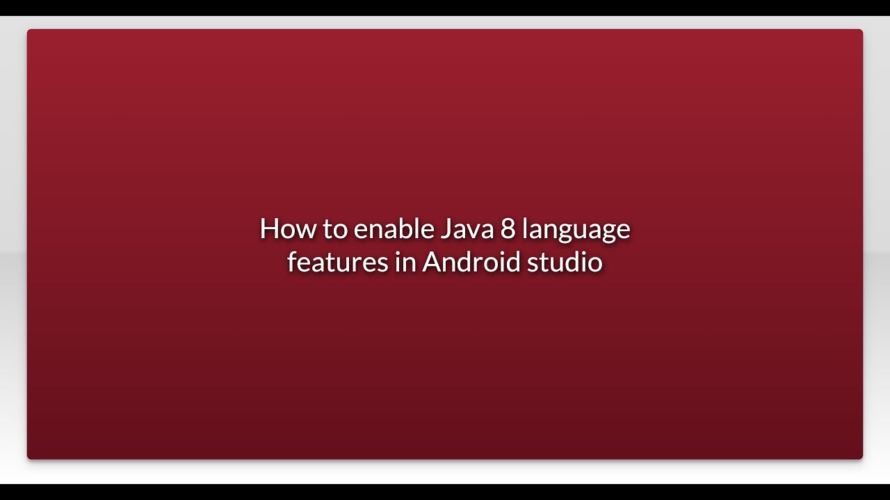 How to enable Java 8 language features in Android studio