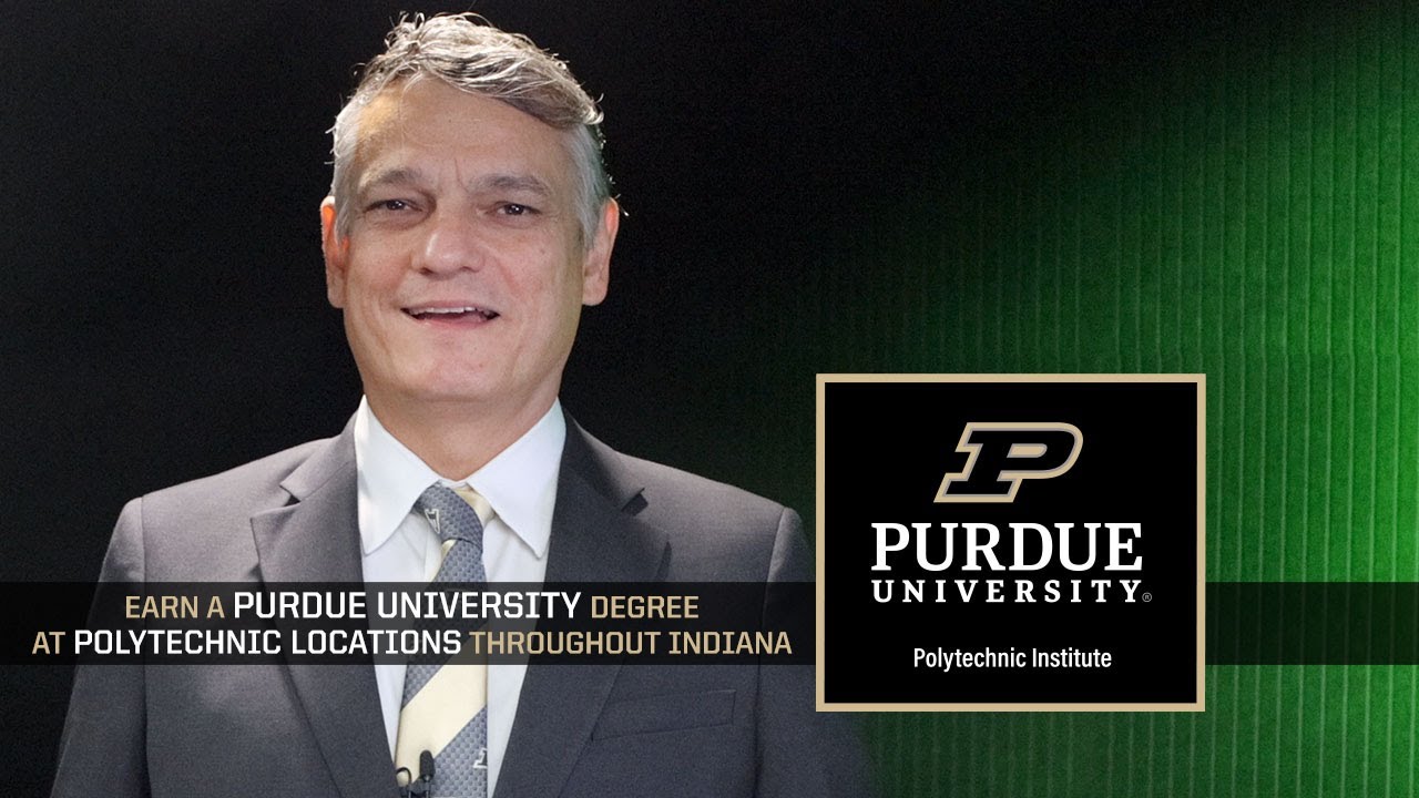 Earn a Purdue University degree in locations throughout Indiana – Purdue Polytechnic