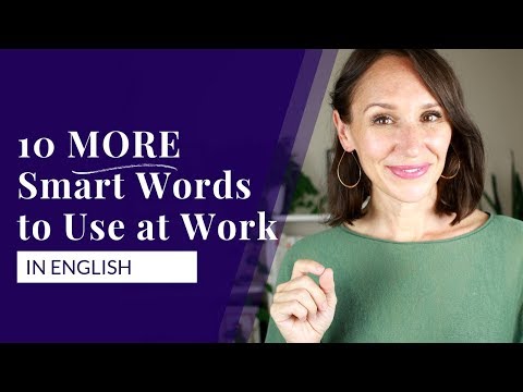 10 More Smart Words to Use at Work Right Now [Part 2]