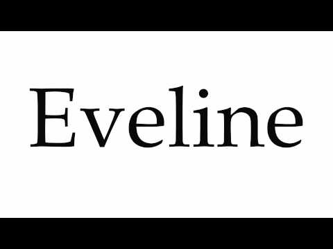How to Pronounce Eveline