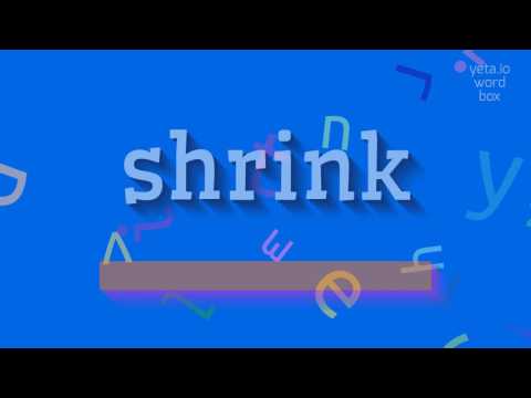 SHRINK - How to pronounce Shrink?