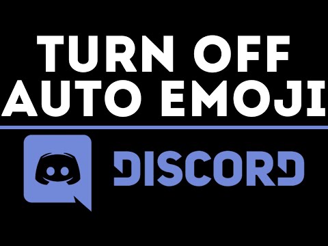 How to Turn Off Auto Emojis on Discord - Disable Discord Auto Emoticon to Emoji