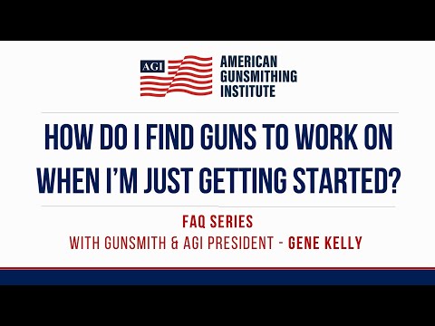 How Do I Find Guns To Work On When I'm Just Getting Started?