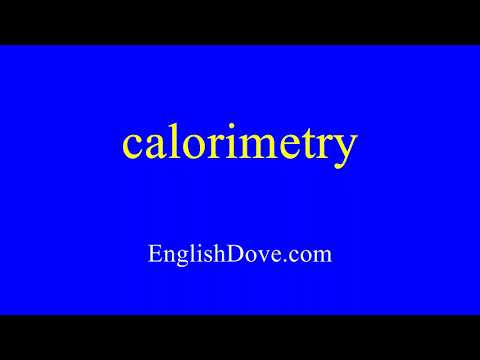 How to pronounce calorimetry in American English