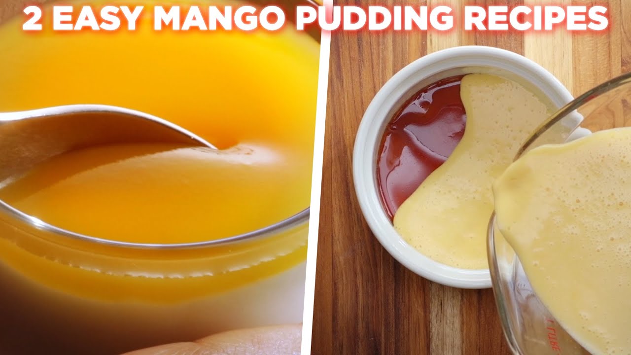 2 Easy Mango Pudding Recipes | No Oven