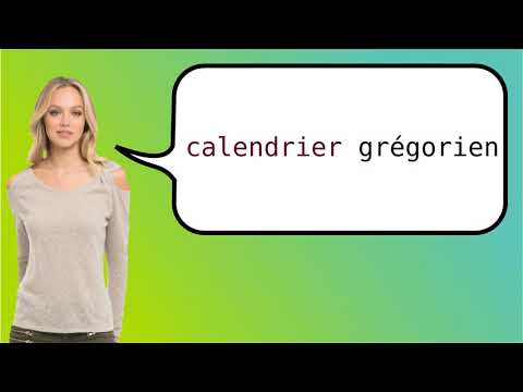 How to say 'Gregorian calendar' in French?
