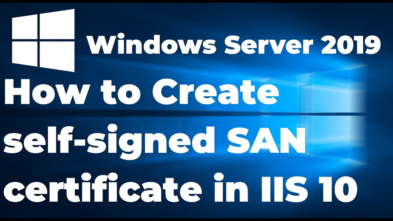 17.  How to create self signed SAN certificate in IIS 10 using PowerShell