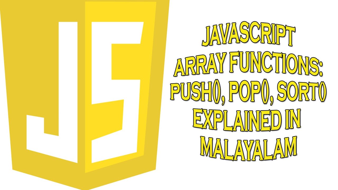 JavaScript Array Functions Push(), Pop() & Sort() Detailed in Malayalam