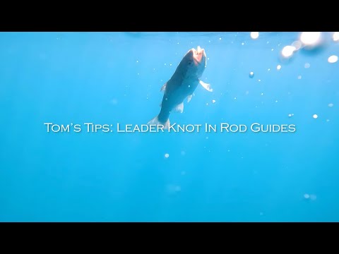Leader to Knot Connection - Keeping it Out of the Guides