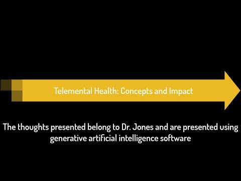 Telemental Health Concepts and Impact