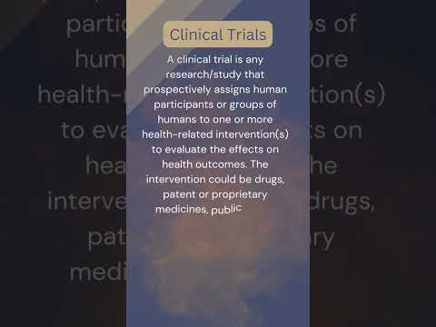 what do you mean by "clinical trials" ?