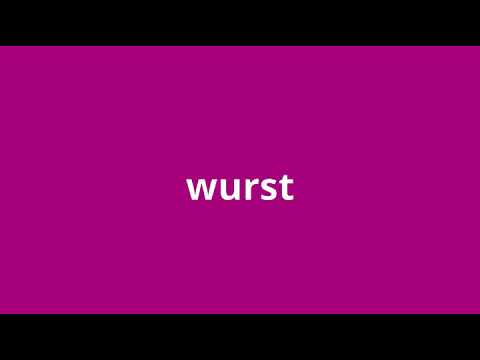 what is the meaning of wurst