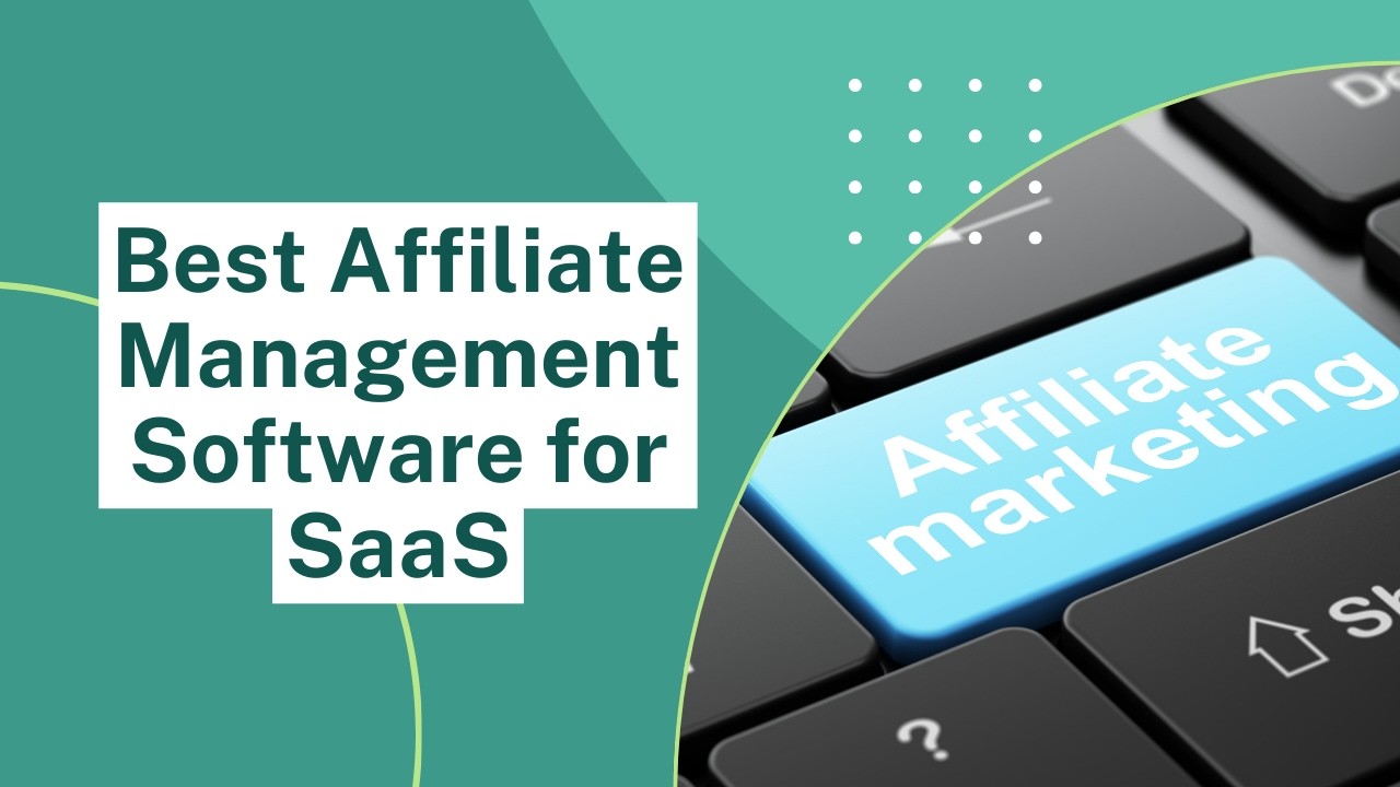 Best Affiliate Management Software for SaaS