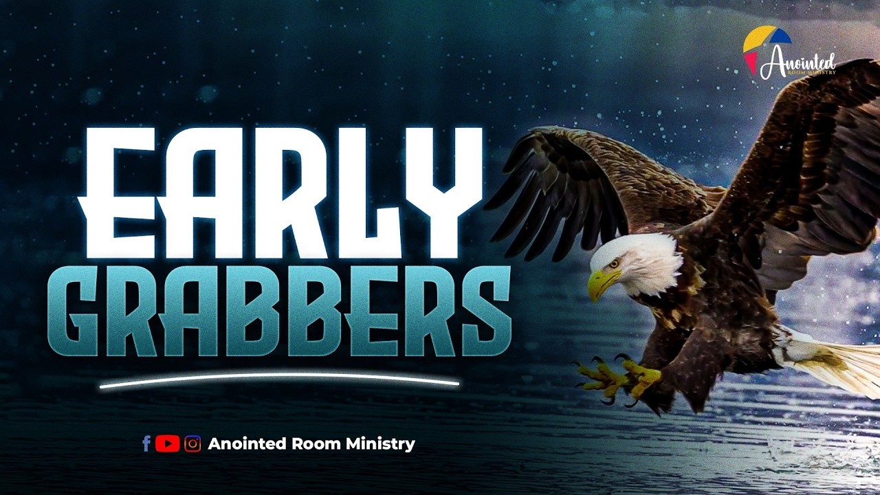 EARLY GRABBERS | 11.05.2026