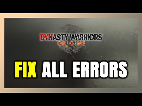 How to FIX DYNASTY WARRIORS: ORIGINS All Errors