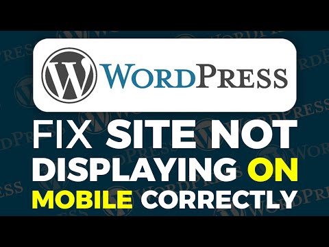 How To Fix Wordpress Site Not Displaying Correctly On Mobile (2025)