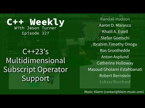 C++ Weekly - Ep 327 - C++23's Multidimensional Subscript Operator Support