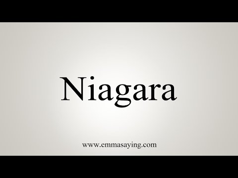 How To Say Niagara