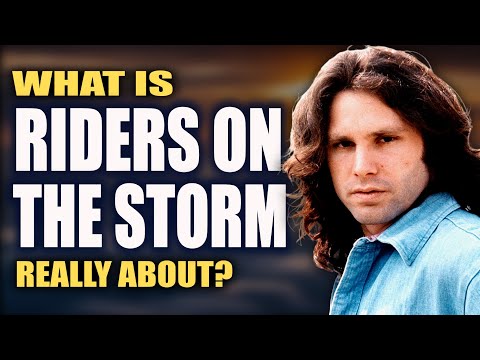 What "Riders On The Storm" by The Doors is Really About: "The End" Connection