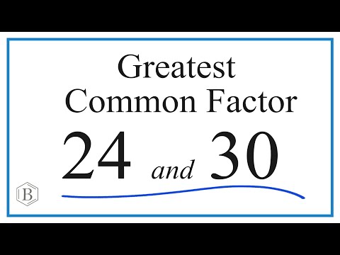 How to Find the Greatest Common Factor for 24 and 30
