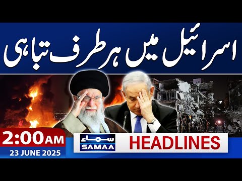 Iran-Israel-U.S War Live News | Latest Update | 2 AM Headlines | 23 June 2025 | SAMAA TV