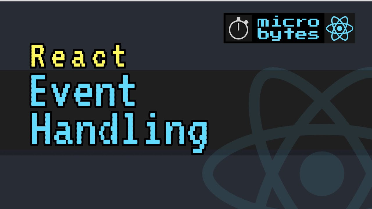 React Event Handling - MicroBytes 2020