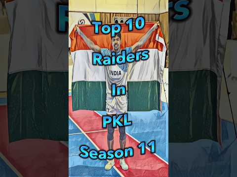 π€― Top 10 Raiders In PKL Season 11#shorts #top10 #kabbadi #pkl #pkl11