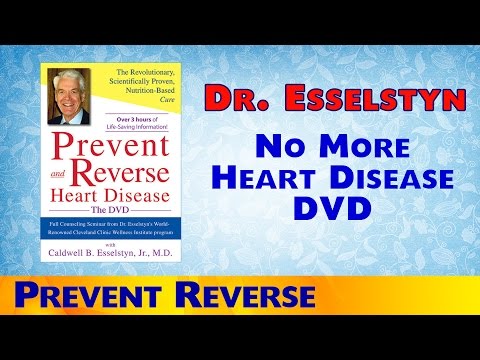 Prevent & Reverse Heart Disease - Caldwell Esselstyn Jr MD