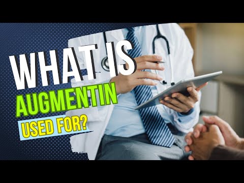 What is Augmentin used for? Typical uses, recommended dosage, potential side effects