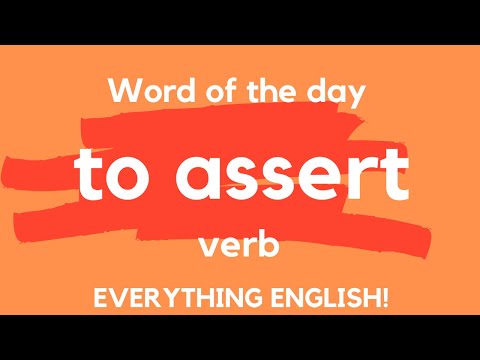What does TO ASSERT mean? Advanced English Vocabulary - A Word A Day