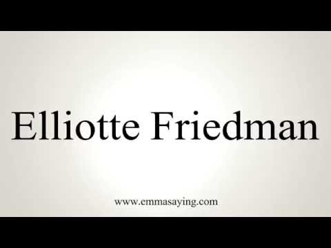 How to Pronounce Elliotte Friedman