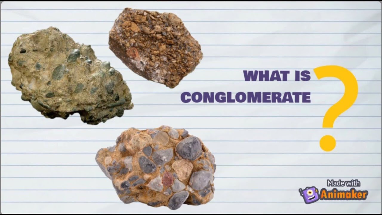 Group 4 - TEACHTALK: CONGLOMERATE | GEOLOGY