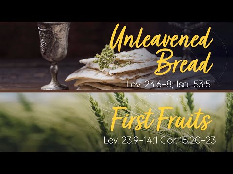 The JEWISH FEASTS of UNLEAVENED BREAD and FIRST FRUITS (Updated) | Guest: Richard Hill