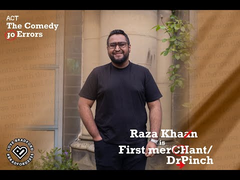 ACT Shakespeare - The Comedy of Errors: Raza Khan