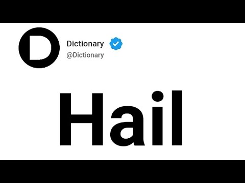 Hail Meaning In English