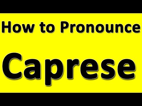 How to Pronounce Caprese