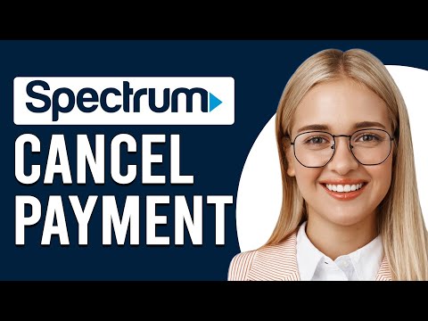 How To Cancel Spectrum Payment (How Do I Stop My Spectrum Internet Subscription/Auto Payment?)